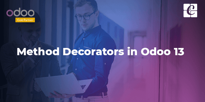 Method Decorators in Odoo 13 Method Decorators in Odoo 13