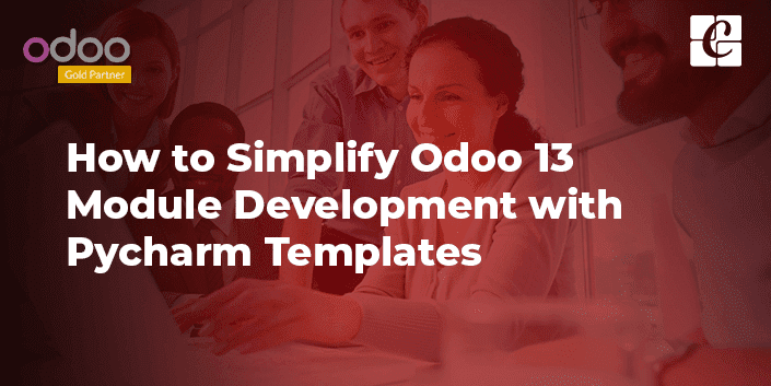 How to Simplify Odoo 13 Module Development with Pycharm Templates
