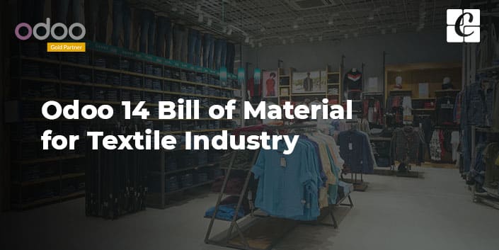 Odoo 14 Bill of Material for Textile Industry