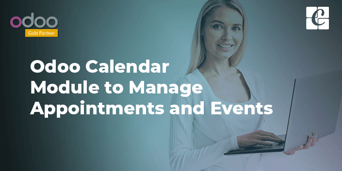 Odoo Calendar Module to Manage Appointments and Events