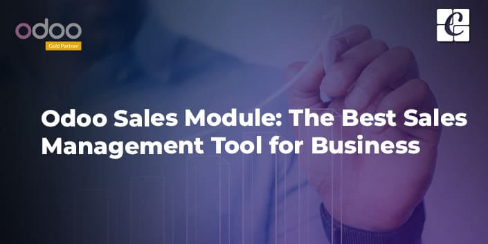 Odoo Sales Module: The Best Sales Management Tool for Business