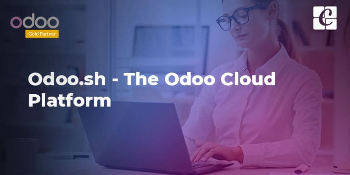 Odoo.sh - The Odoo Cloud Platform