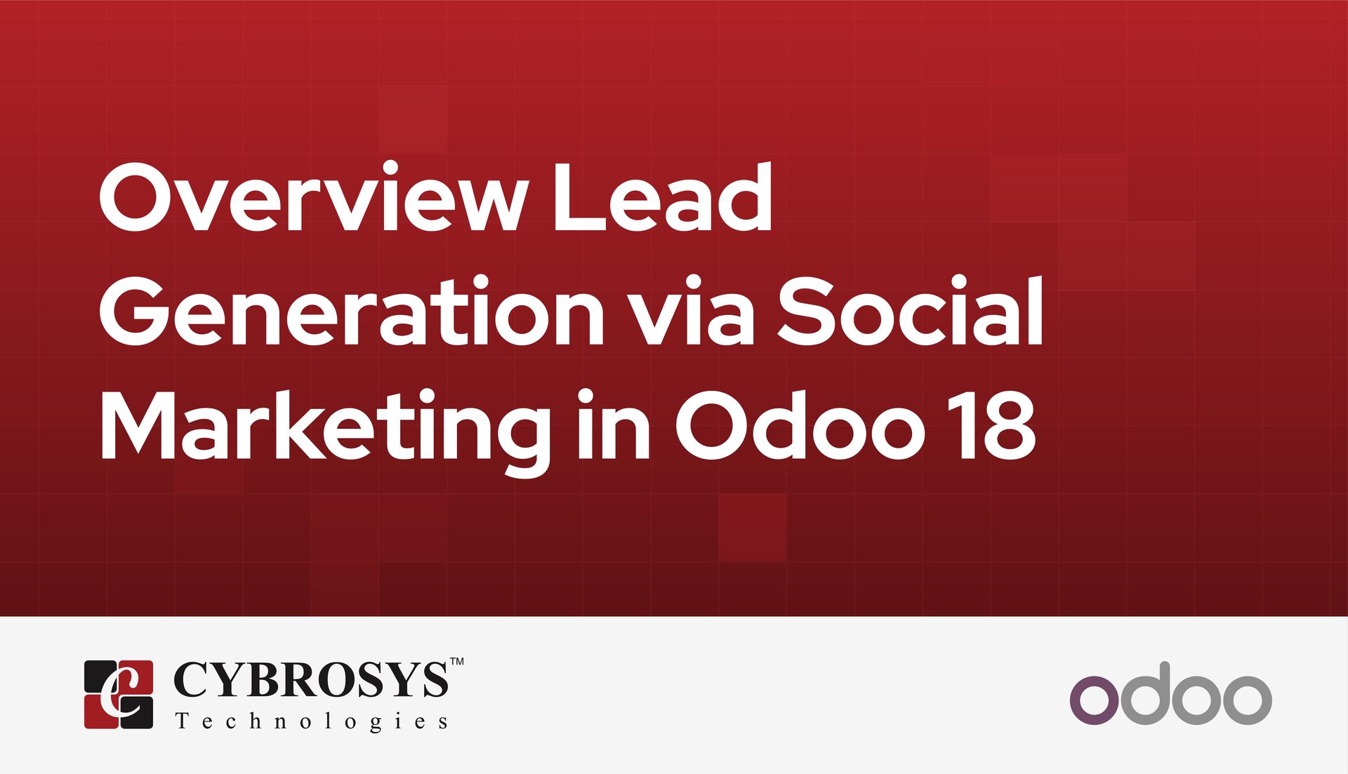 Overview Lead Generation via Social Marketing in Odoo 18