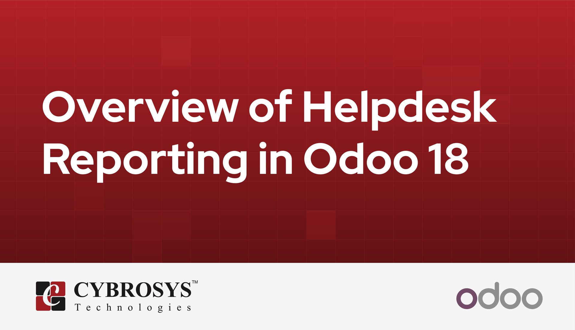 Overview of Helpdesk Reporting in Odoo 18
