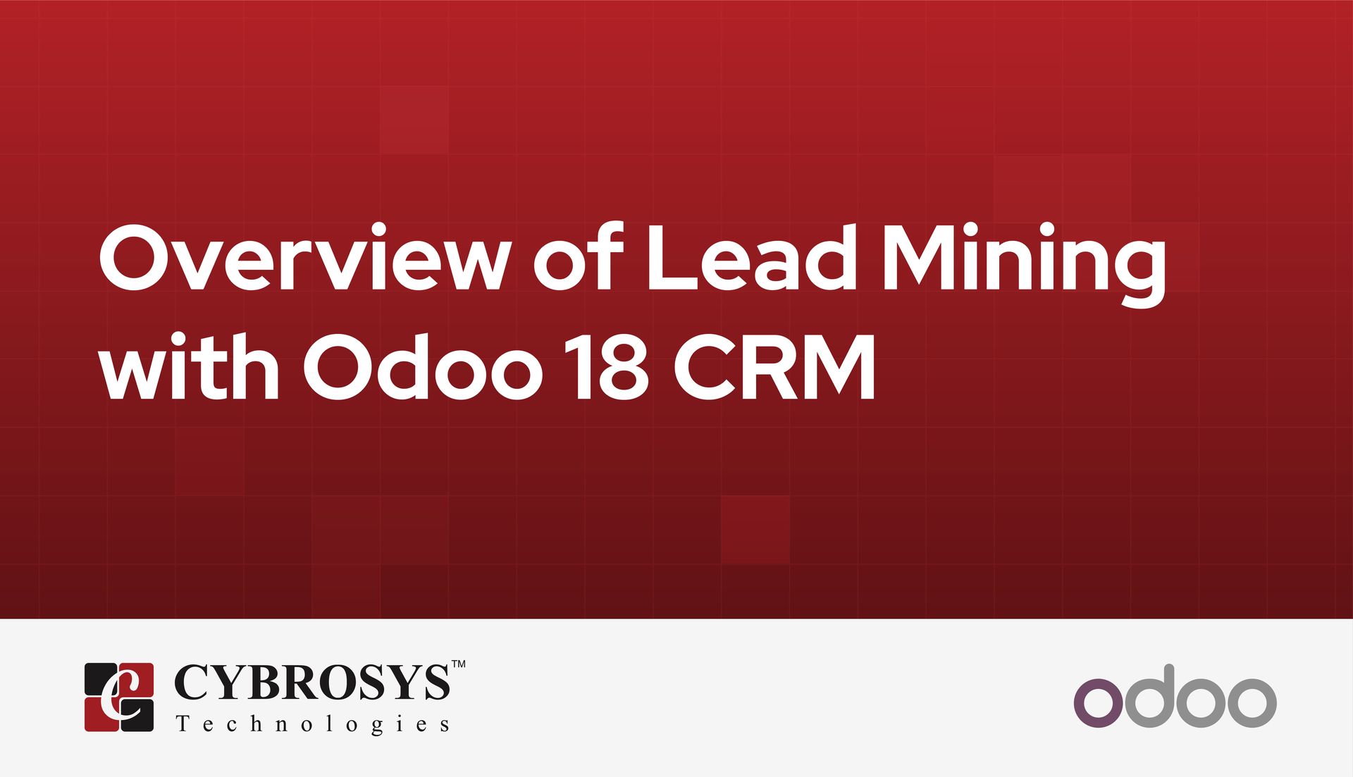 Overview of Lead Mining with Odoo 18 CRM