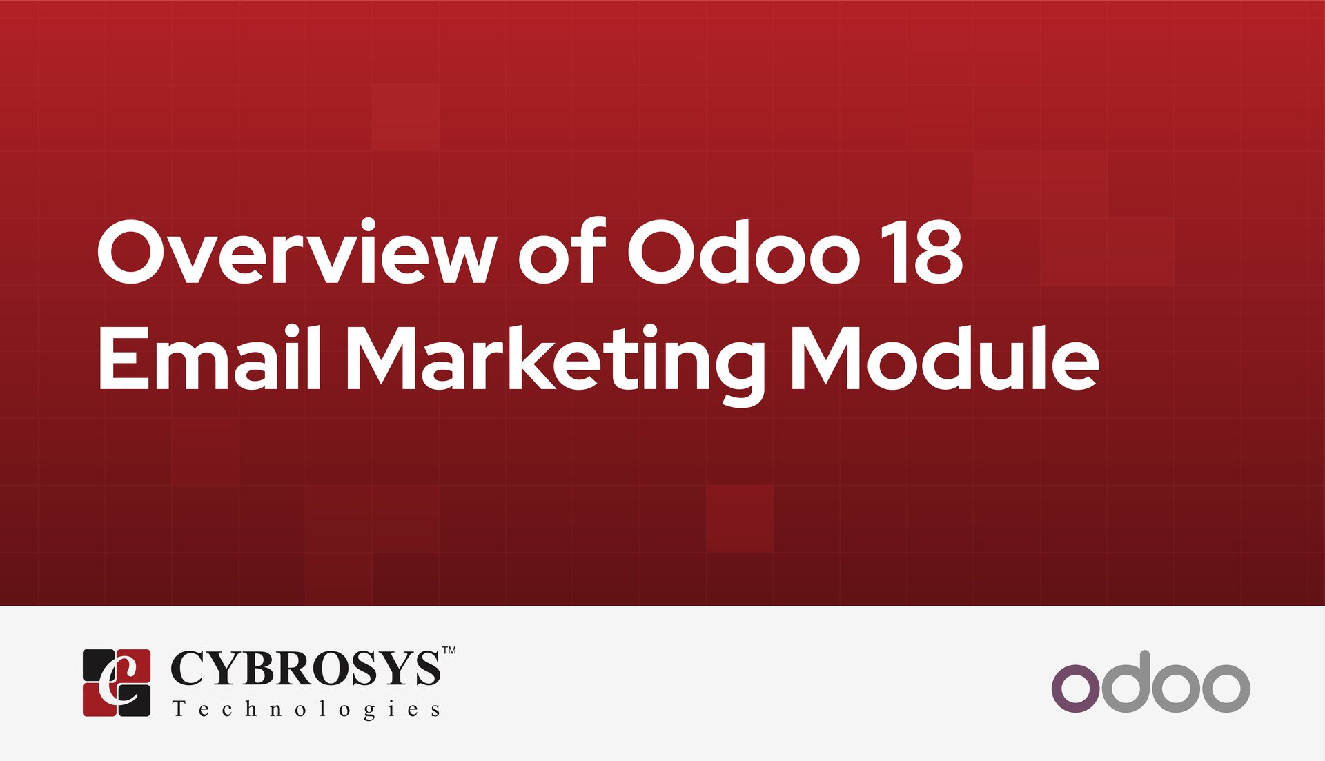 Overview of Odoo 18 Email Marketing Module