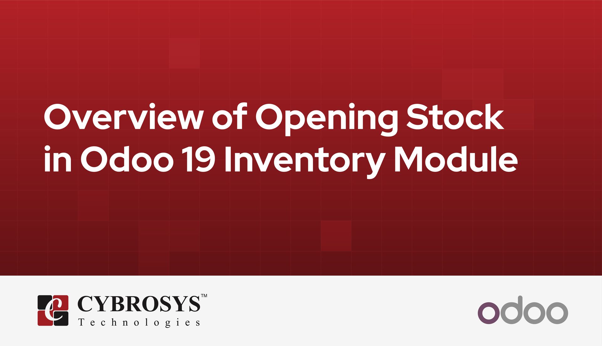 Overview of Opening Stock in Odoo 19 Inventory Module