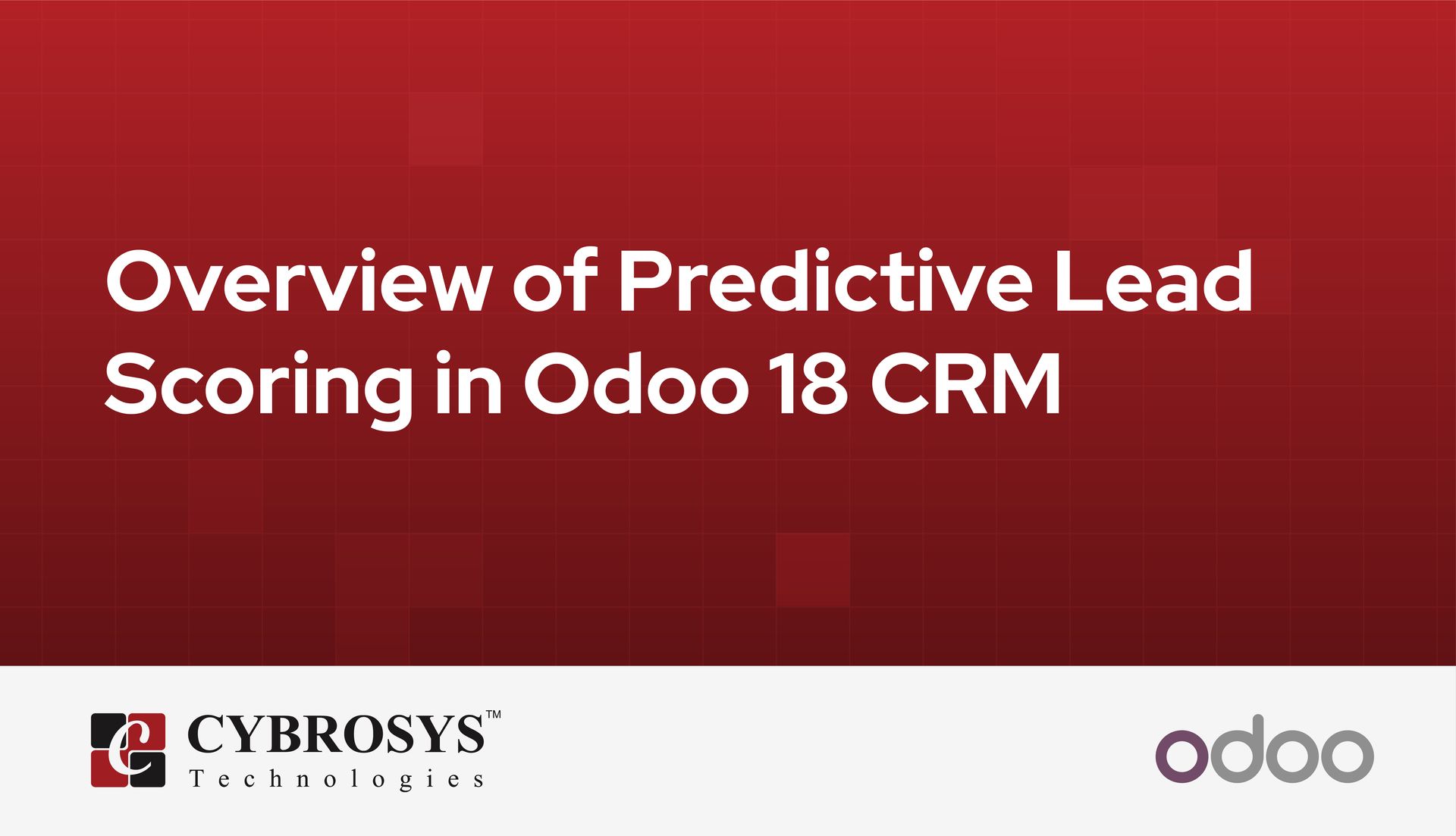Overview of Predictive Lead Scoring in Odoo 18 CRM