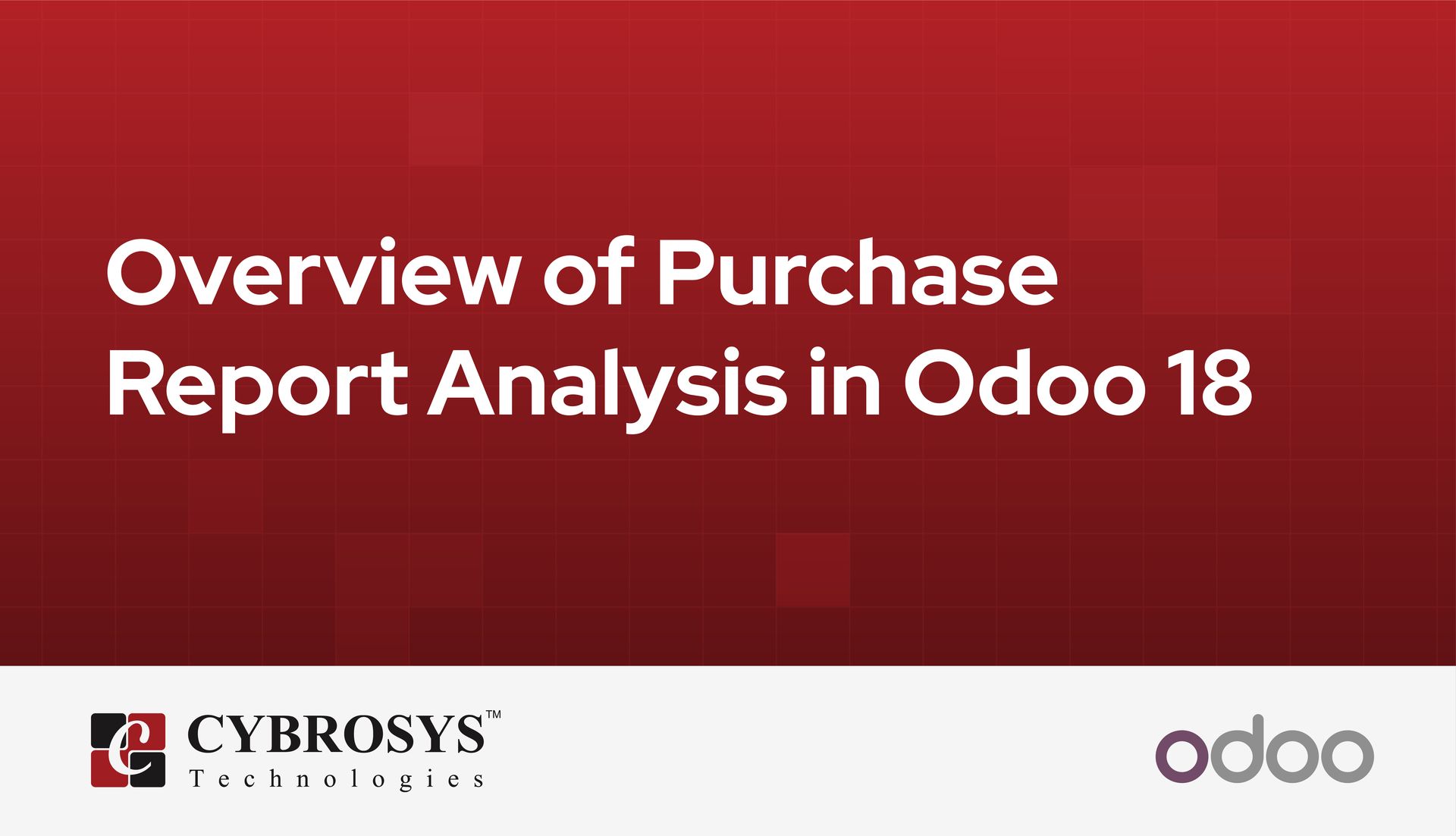 Overview of Purchase Report Analysis in Odoo 18