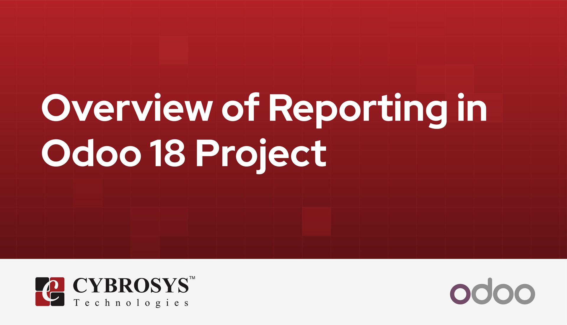 Overview of Reporting in Odoo 18 Project