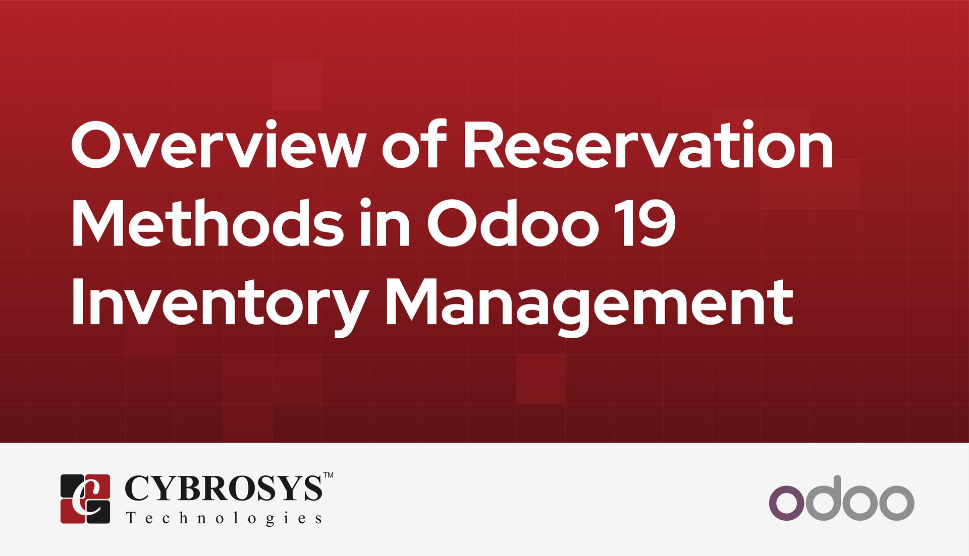 Overview of Reservation Methods in Odoo 19 Inventory Management