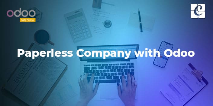 How to Become a Paperless Company with Odoo