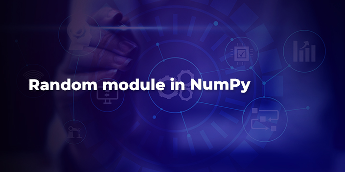Random module in NumPy Random module in NumPy