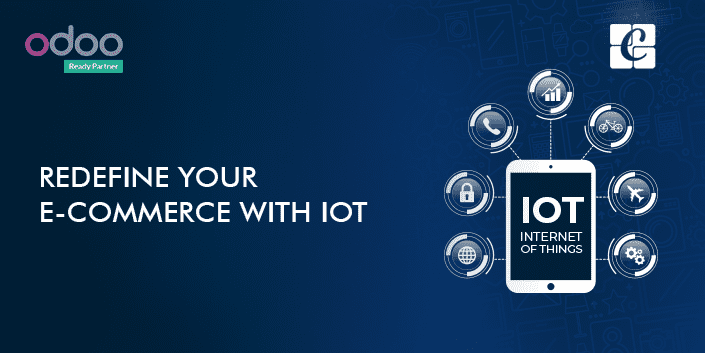 Redefine your E-commerce with IoT