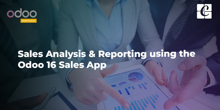 Sales Analysis & Reporting using the Odoo 16 Sales App