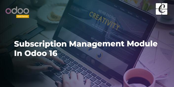 Subscription Management Module In Odoo 16