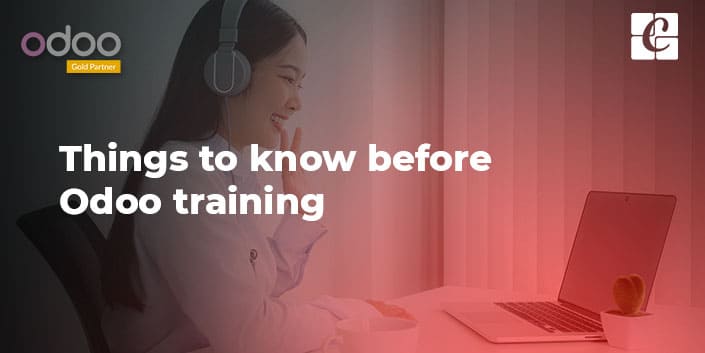 Things to know before Odoo training