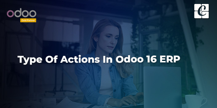 Type Of Actions In Odoo 16 ERP