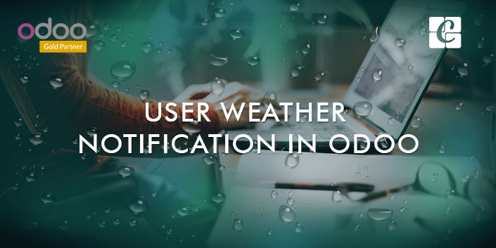 Weather Notification In Odoo
