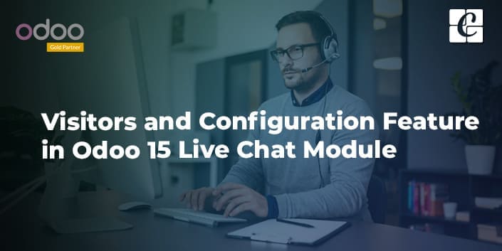 Visitors and Configuration Feature in Odoo 15 Live Chat Module