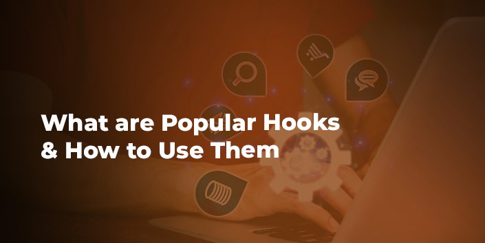 What are Popular Hooks & How to Use Them