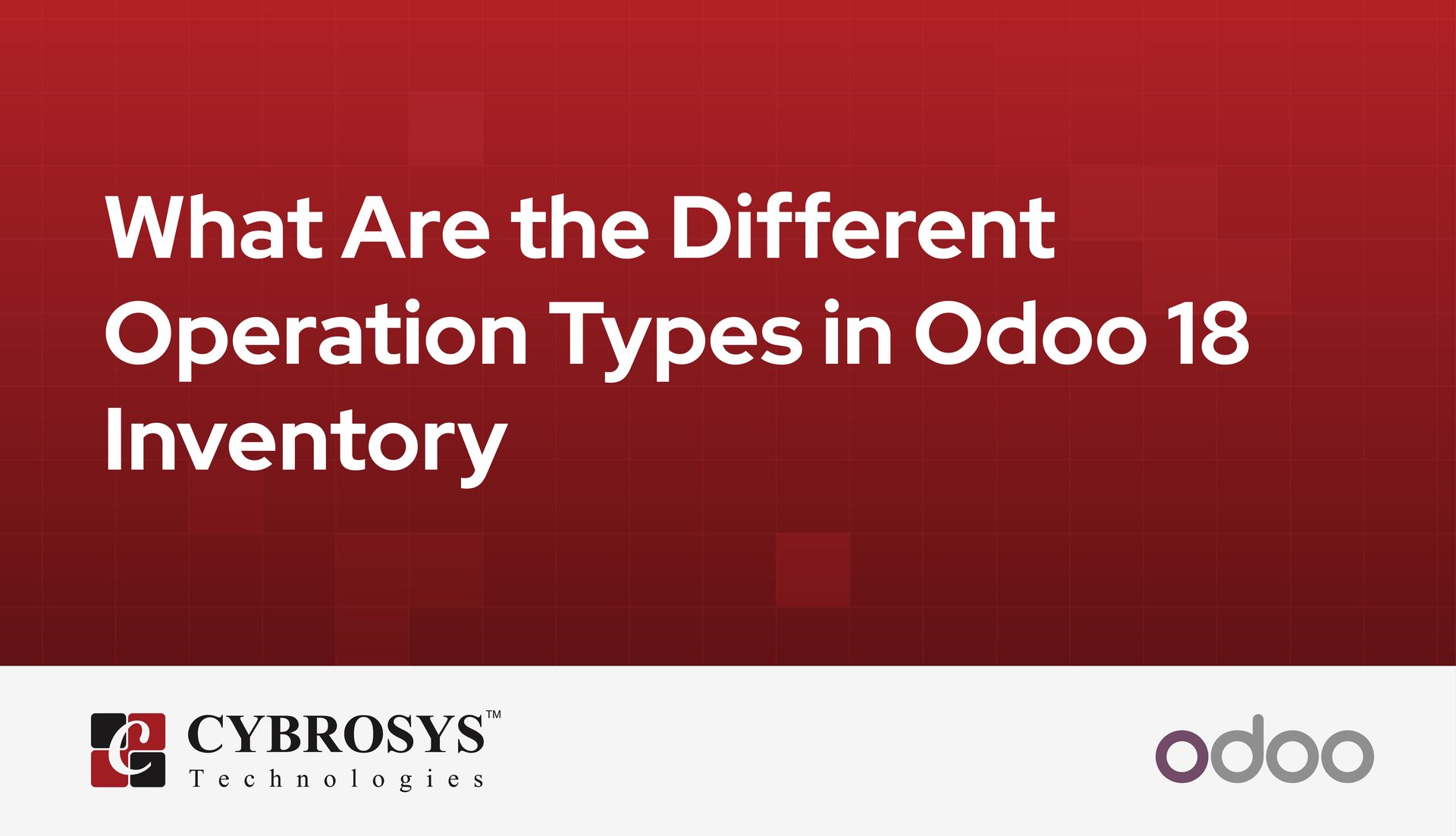 What Are the Different Operation Types in Odoo 18 Inventory