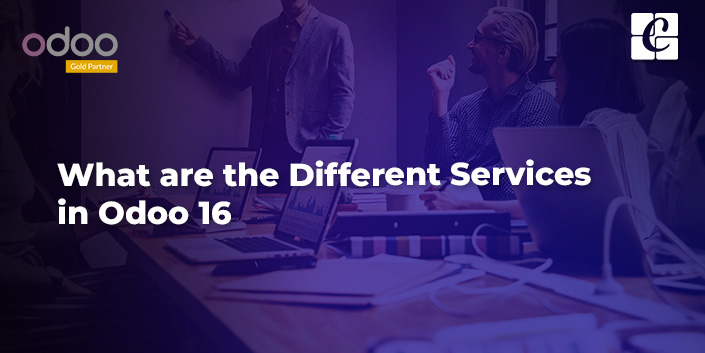 What are the Different Services in Odoo 16