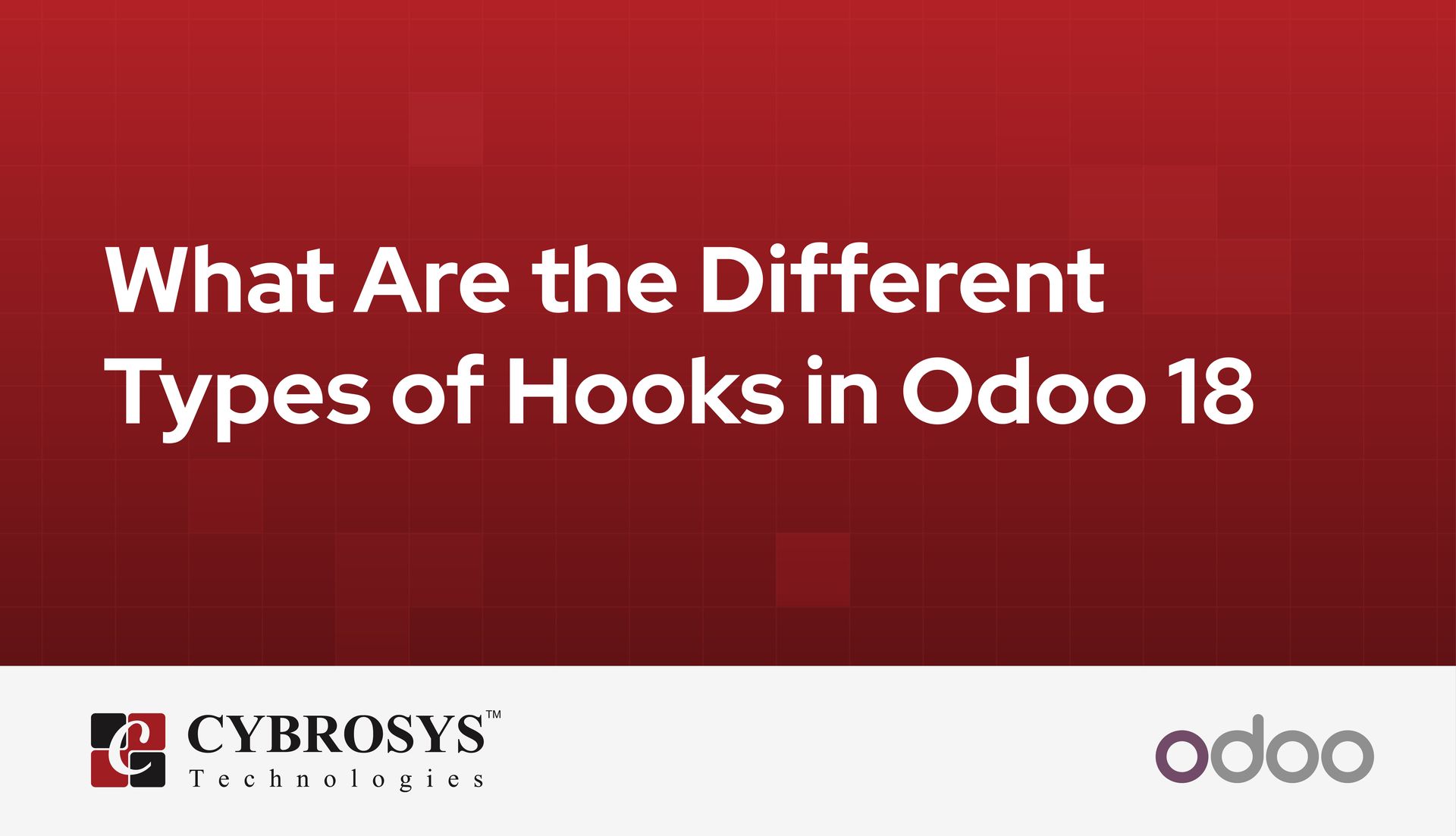 What Are the Different Types of Hooks in Odoo 18