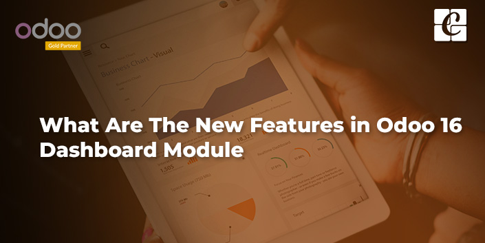 What Are The New Features in Odoo 16 Dashboard Module.
