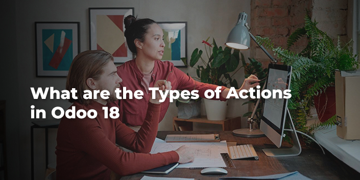 What are the Types of Actions in Odoo 18
