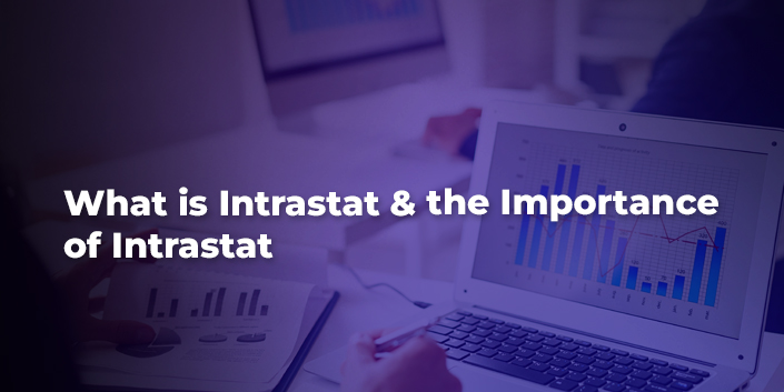What is Intrastat & the Importance of Intrastat