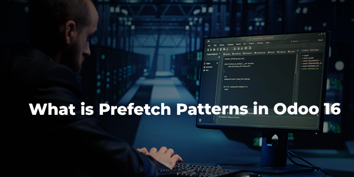 What is Prefetch Patterns in Odoo 16