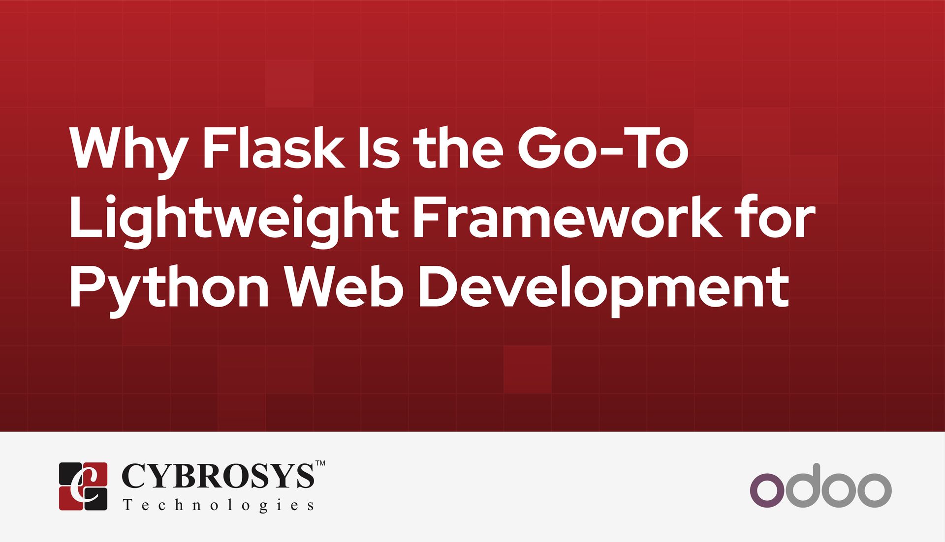Why Flask Is the Go-To Lightweight Framework for Python Web Development