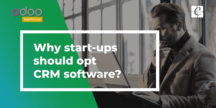 Why Start-Ups Should Opt CRM Software?