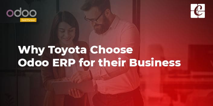 Why Toyota Choose Odoo Erp for Their Business