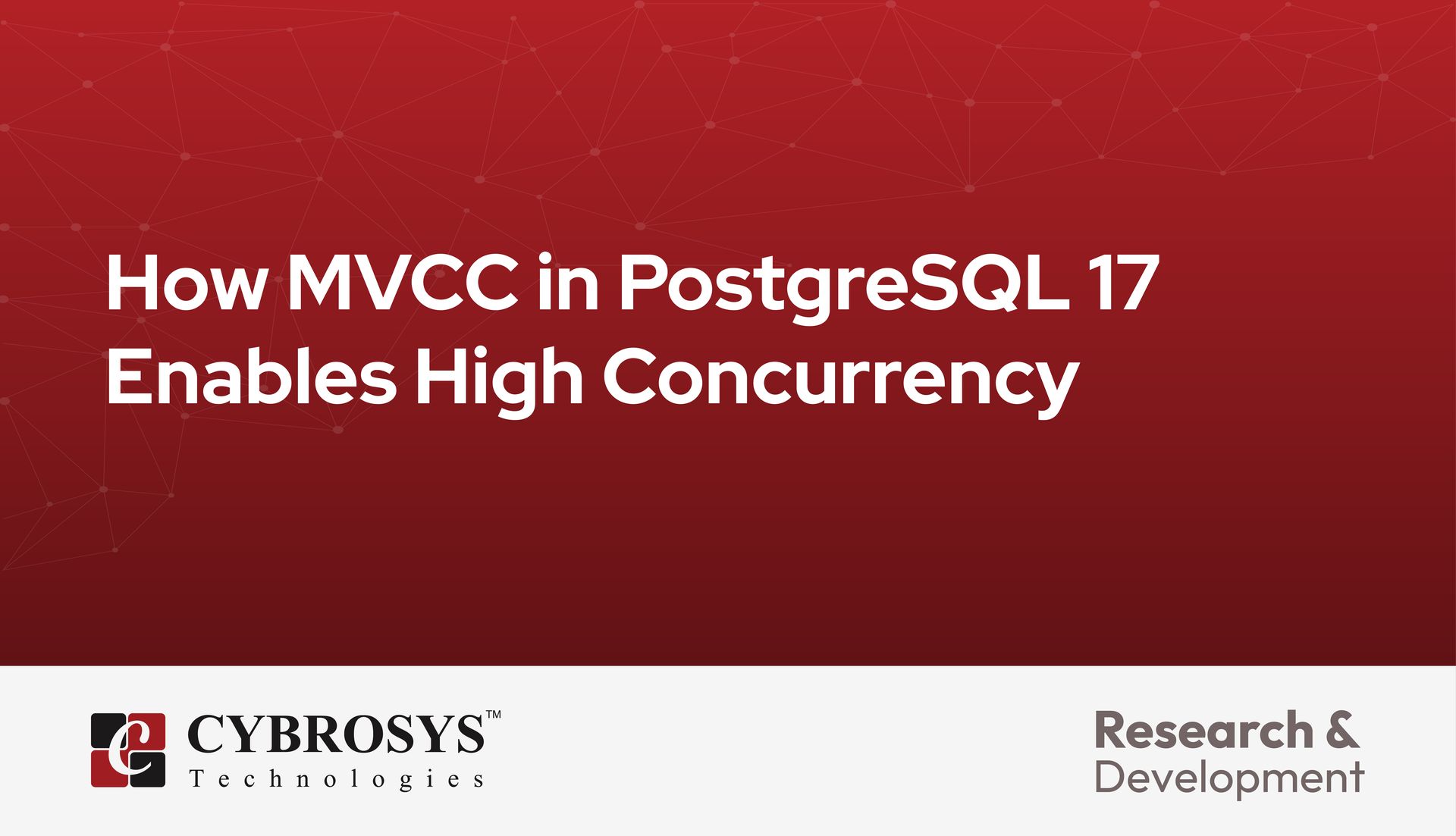 How MVCC in PostgreSQL 17 Enables High Concurrency