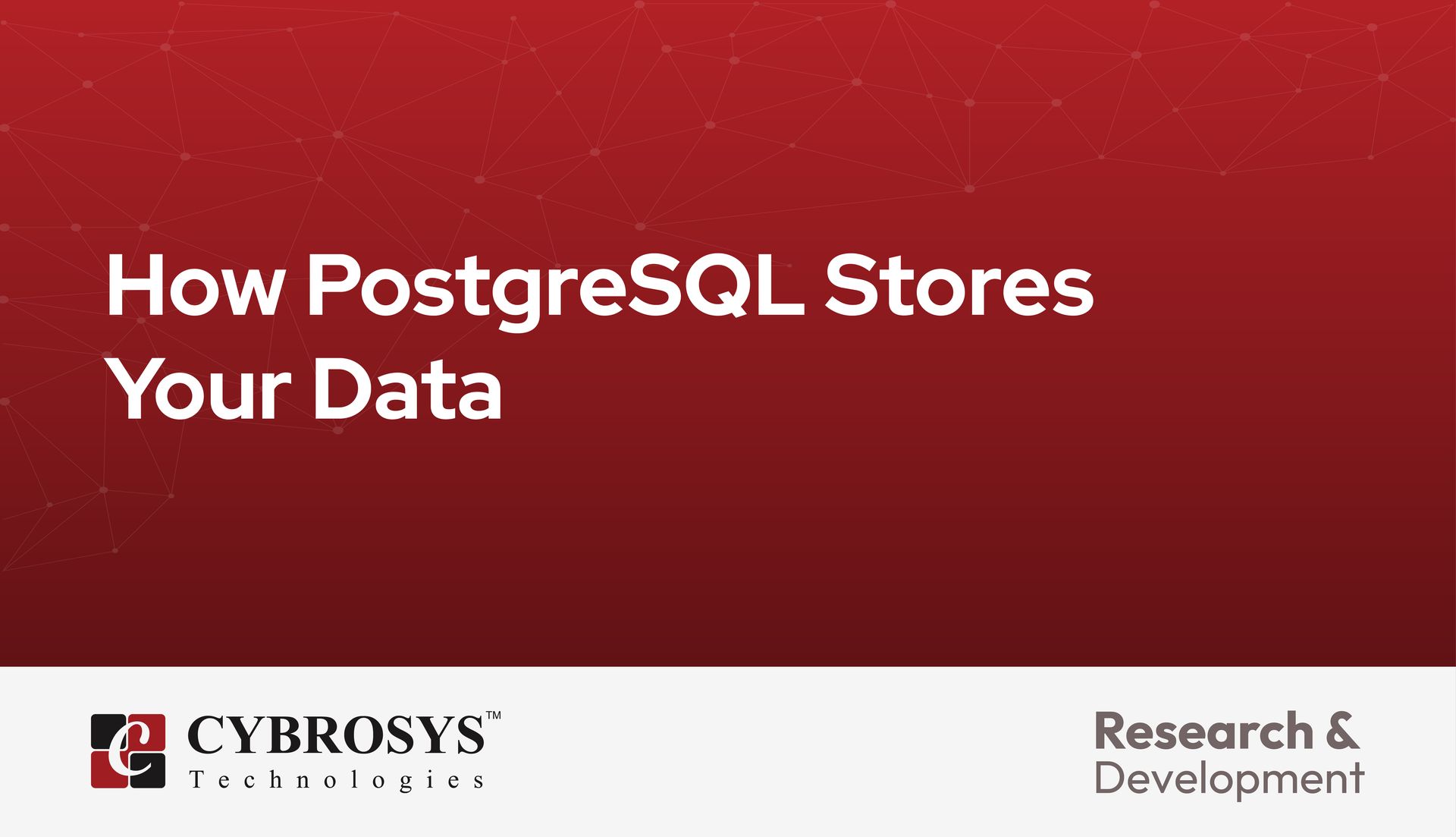 How PostgreSQL Stores Your Data